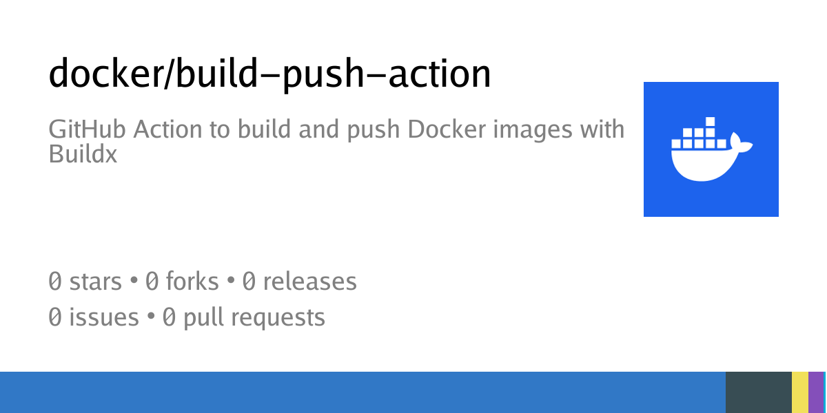 docker/build-push-action: GitHub Action to build and push Docker images ...